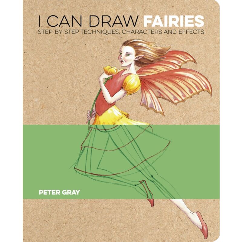 I Can Draw Fairies: Step-by-Step Techniques, Characters and Effects ...